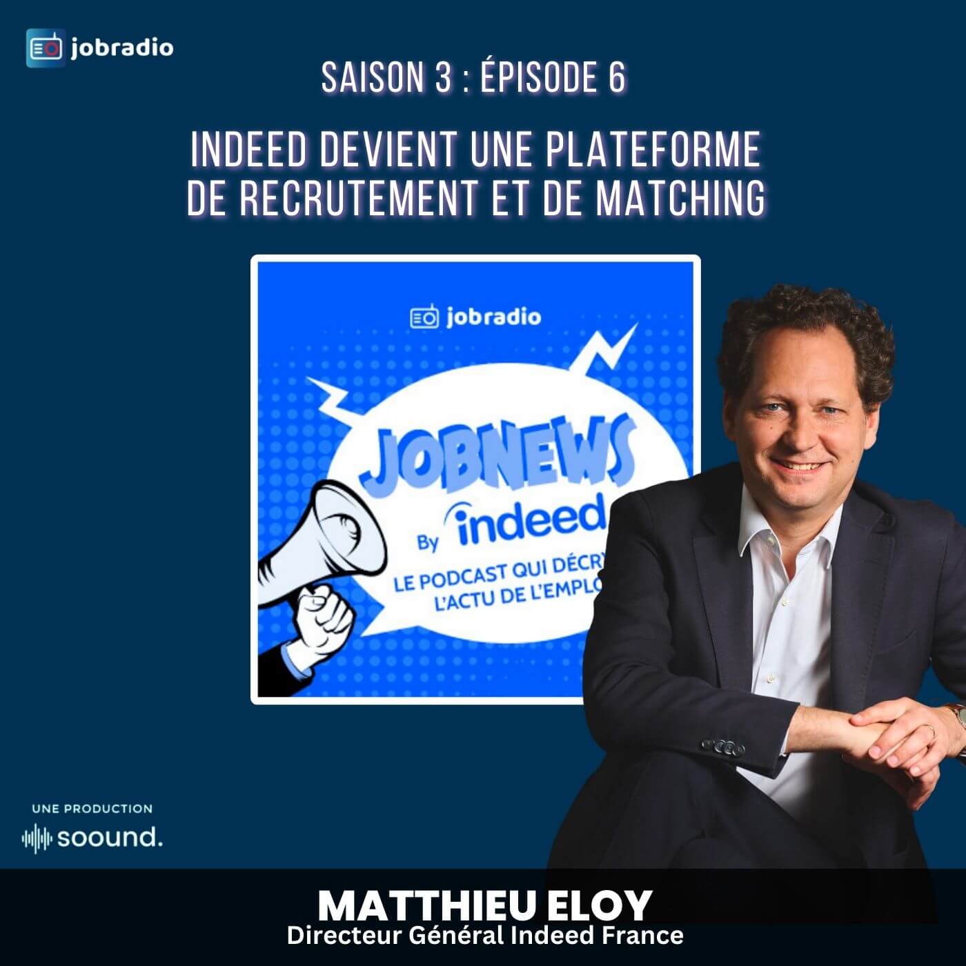 Saison 3 : Épisode 6 : Indeed devient une plateforme de recrutement et ...